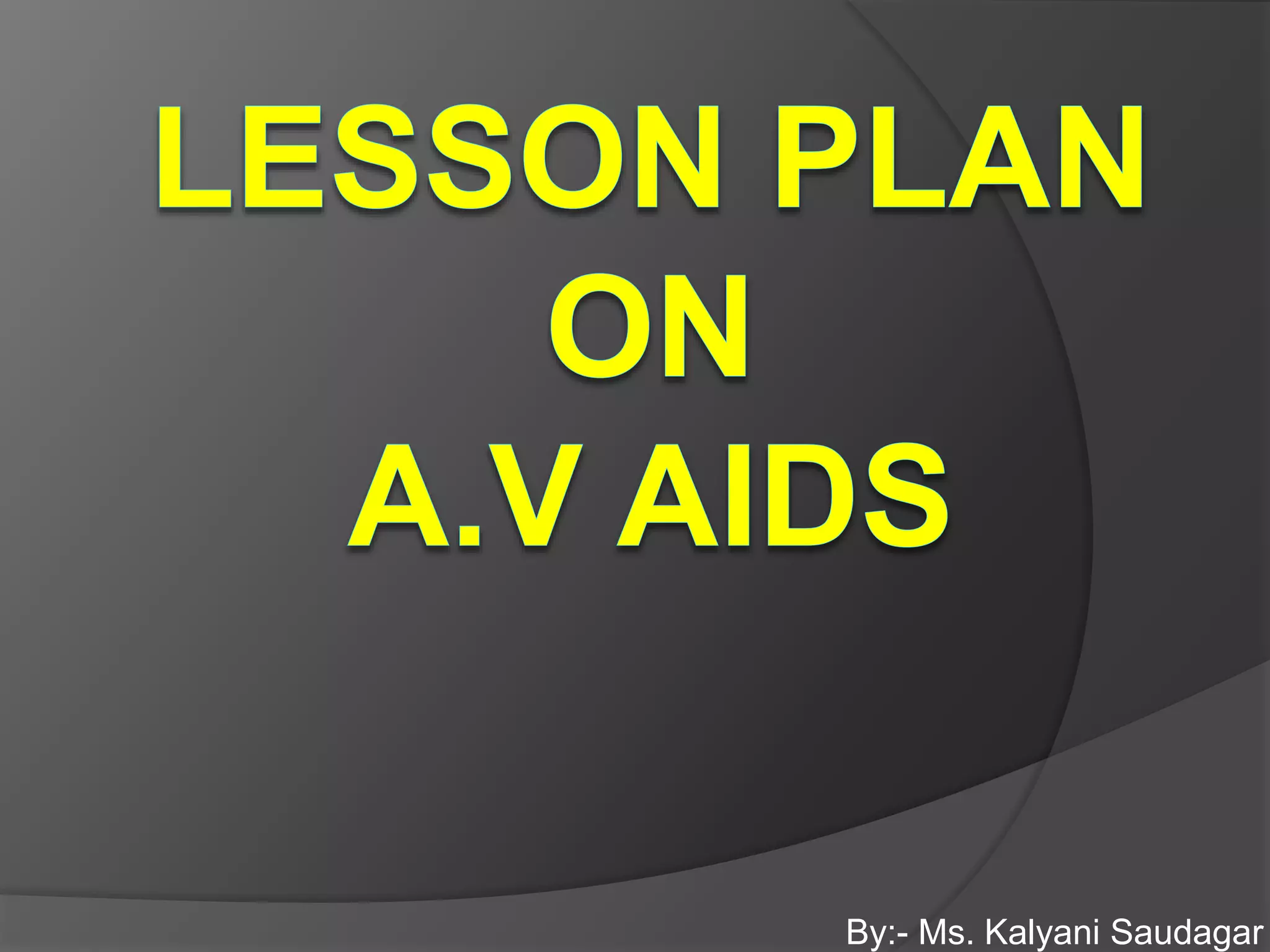 Lesson plan on av aids | PPTX