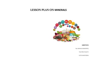 LESSON PLAN ON Minerals nutrition 2nd sem | DOCX