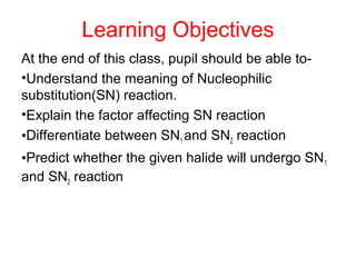 Nucleophilic substitution reaction-Lesson plan ppt by AK Gupta | PPT