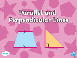 Lesson Presentation - Parallel and Perpendicular Lines.pptx