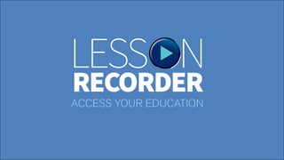 Lesson recorder presentation for teacher training and lesson ...