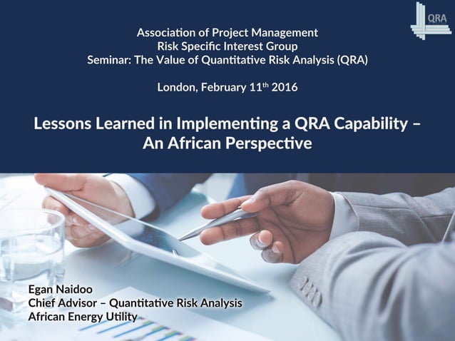 Lessons learned in implementing a QRA capability - Egan Naidoo | PPT