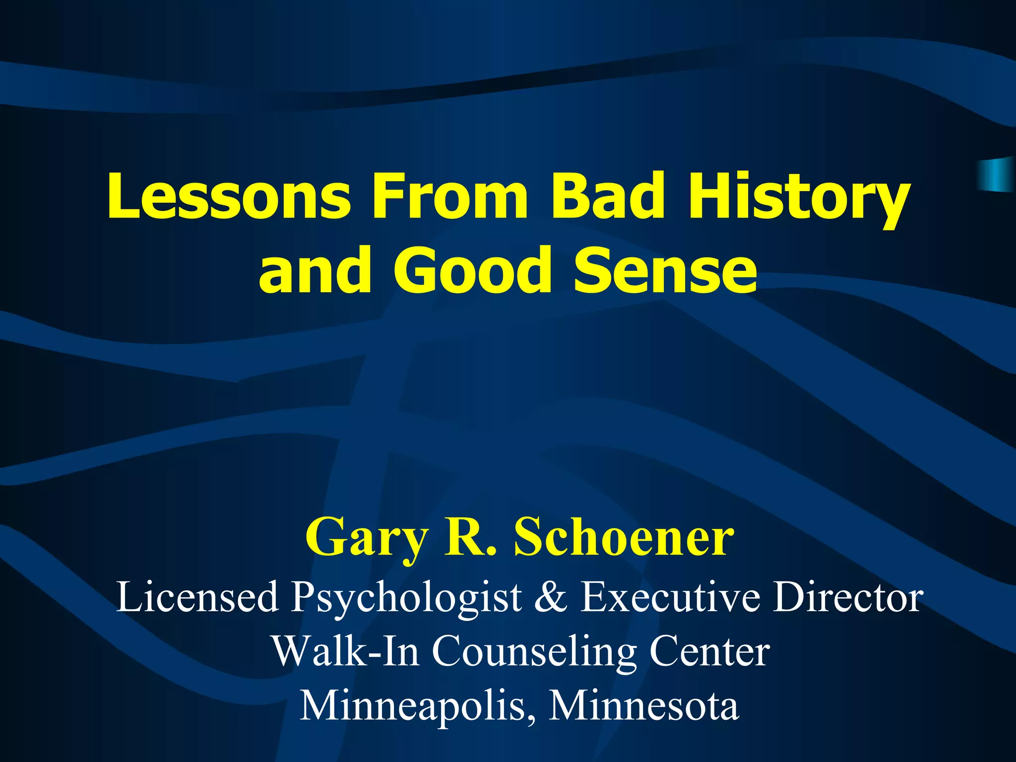 Lessons From Bad History and Good Sense | PPT