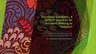 Lessons from Ebola: Preventing the Next Epidemic | PPTX | Infectious ...