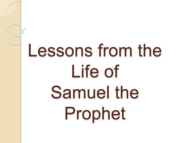 Lessons from the life of Samuel | PPTX | Christianity | Religion ...
