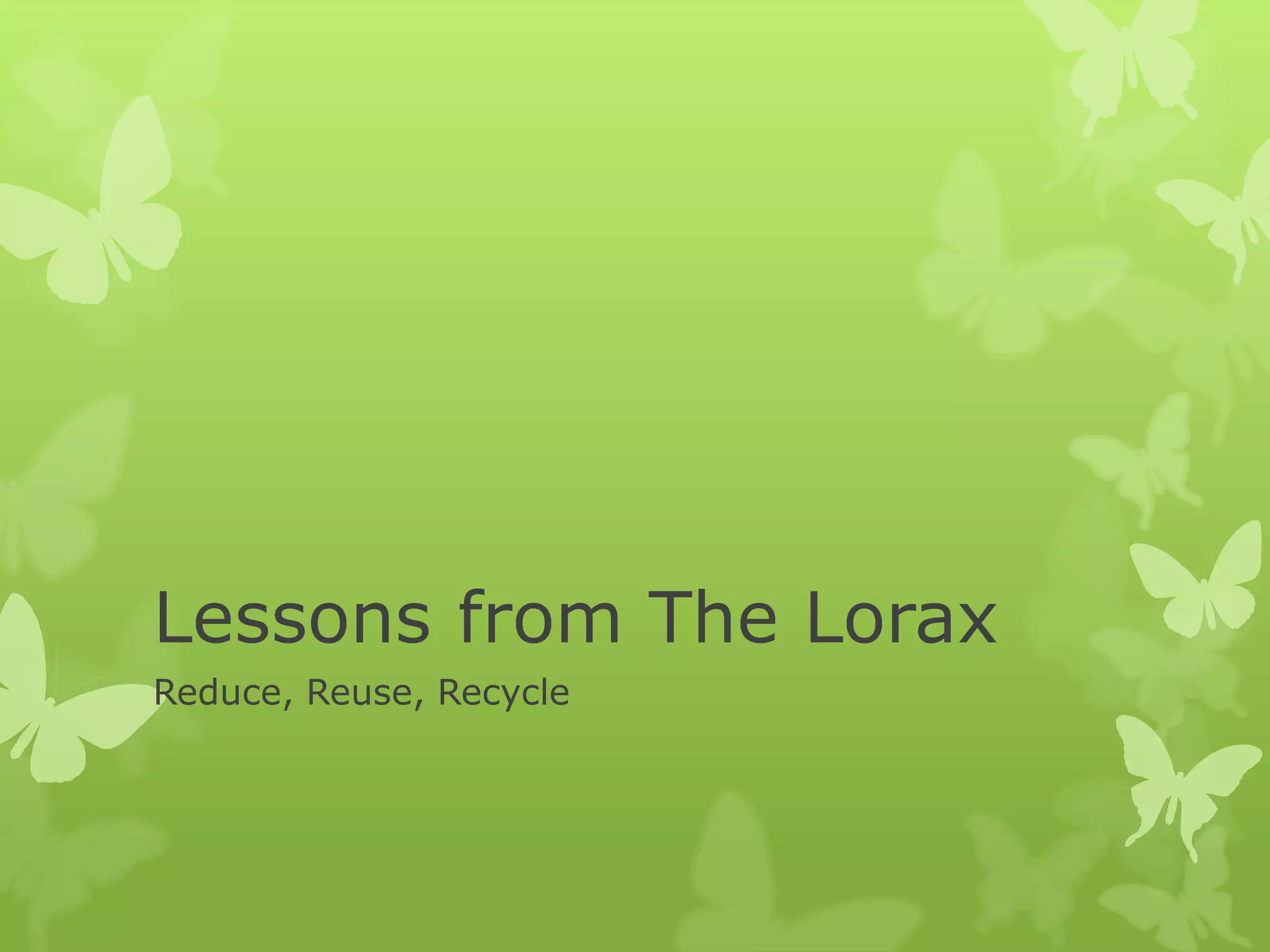 Lessons from the lorax | PPTX