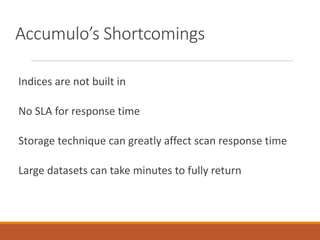 Lessons Learned: Optimizing Accumulo as a Backend for User Applications | PPT