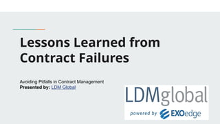 Lessons Learned from Contract Failures.pptx
