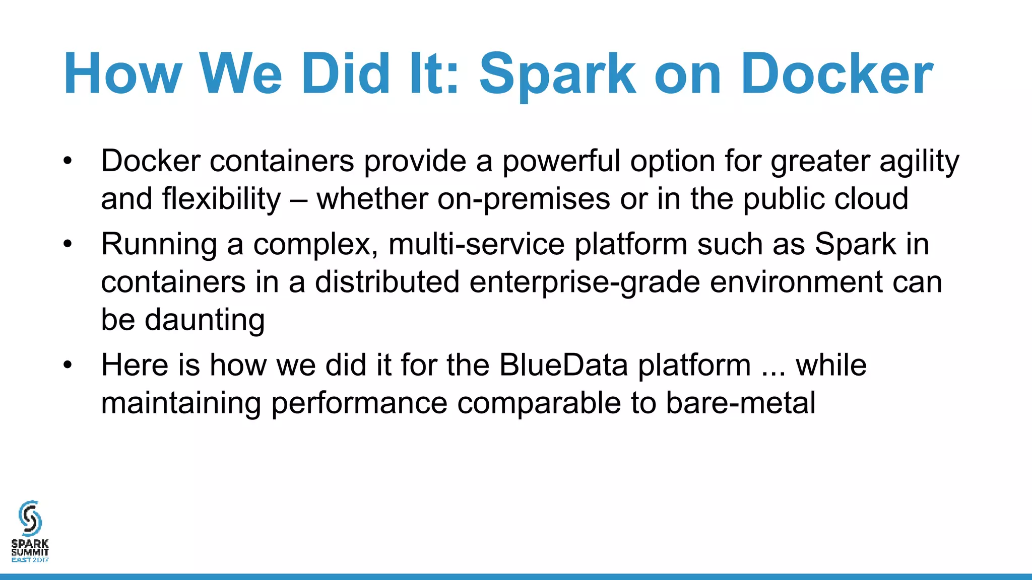 Lessons Learned from Dockerizing Spark Workloads | PPTX