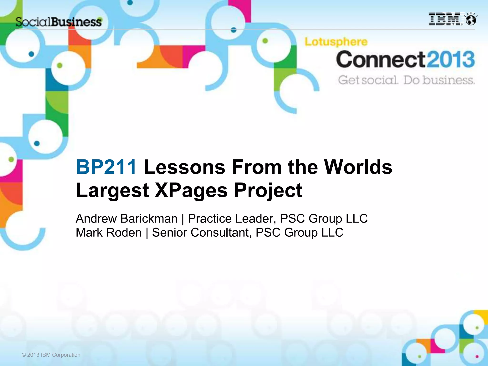 Lessons learned from the worlds largest XPage project | PPTX