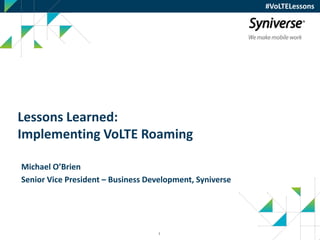 Lessons Learned: Implementing VoLTE Roaming APAC | PPTX