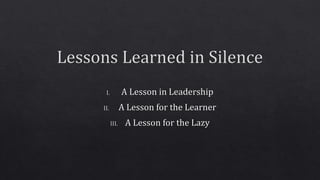 Lessons Learned in Silence | PPTX