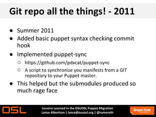 PuppetCampLA 2013: Lessons Learned in the OSUOSL Puppet Migration | PPT