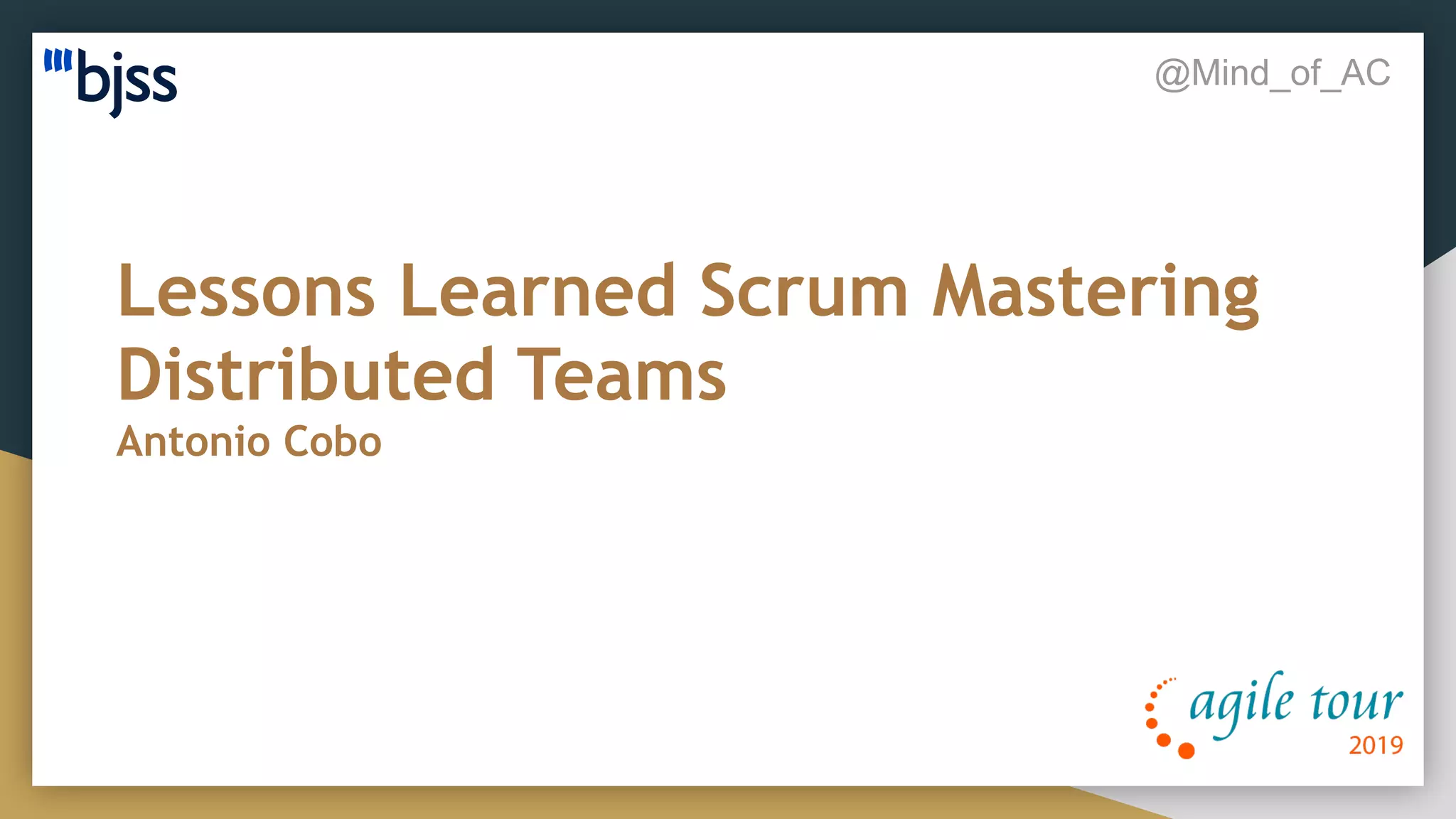 Lessons learned scrum mastering distributed teams - Agile Tour Vilnius | PPT