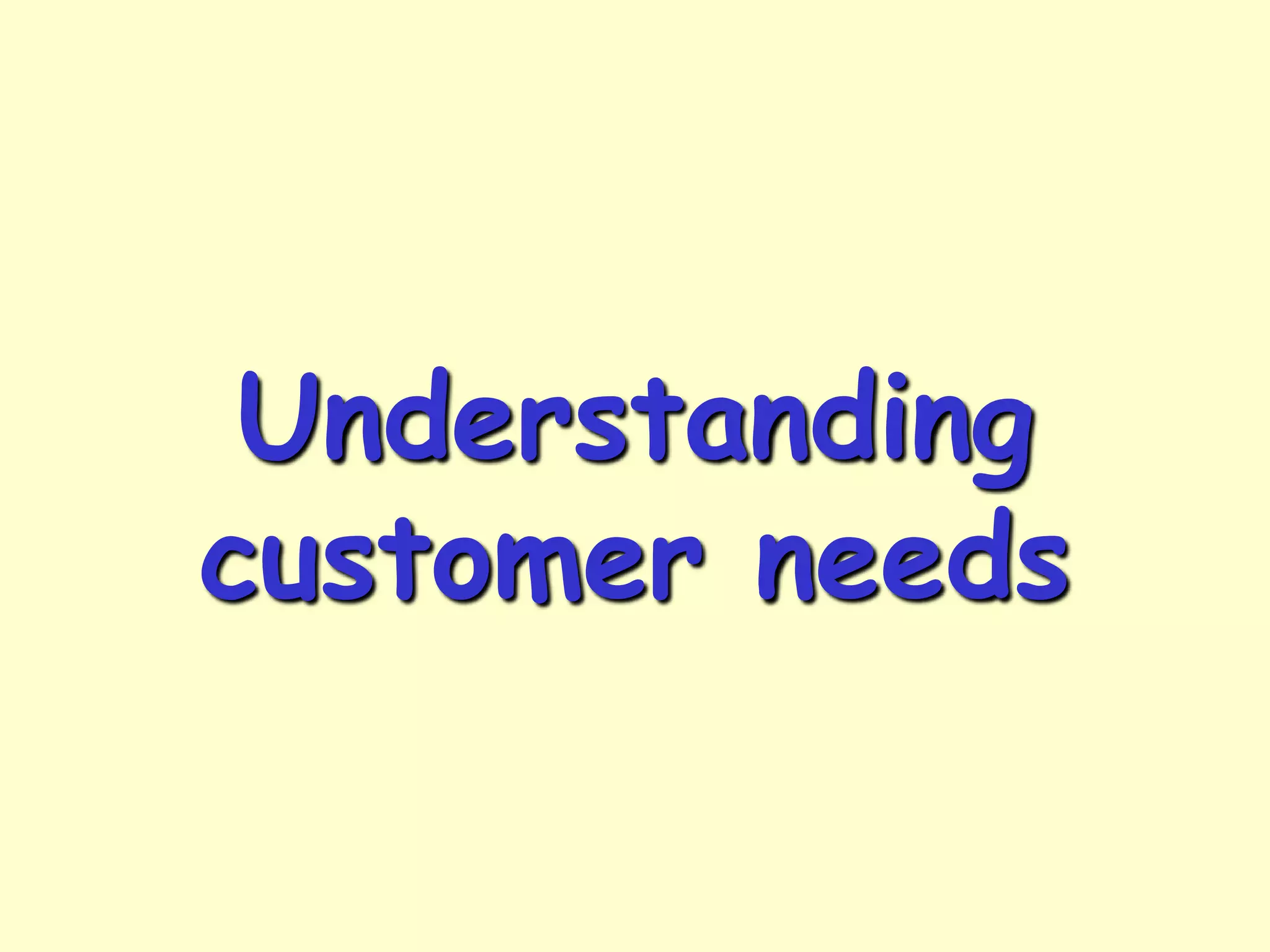 Lesson slides understanding customer needs | PPTX