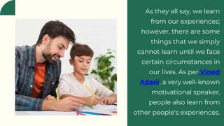 Lessons You Must Learn Early in Life Explained by Vinod Adani.pptx