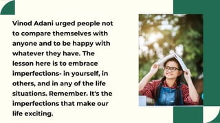 Lessons You Must Learn Early in Life Explained by Vinod Adani.pptx