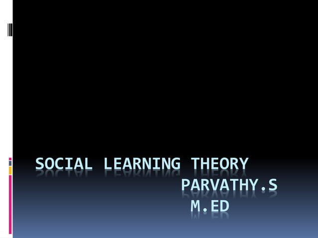 SOCIAL LEARNING THEORY | PPT