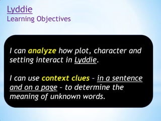 Lyddie: Lesson three, Unit 1 | PPTX