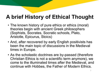 LESSON THREE - A BRIEF HISTORY OF ETHICAL THOUGHT - ETHICAL THEORIES.pptx