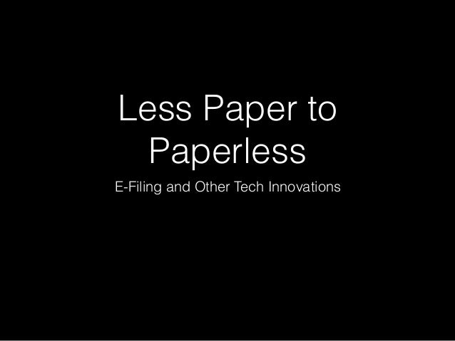 Less paper to paperless