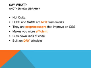LESS vs. SASS | PPT