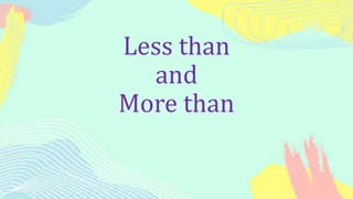 Less than | PPTX