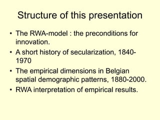 Lesthaeghe spatial continuities in demographic transitions & the rwa ...