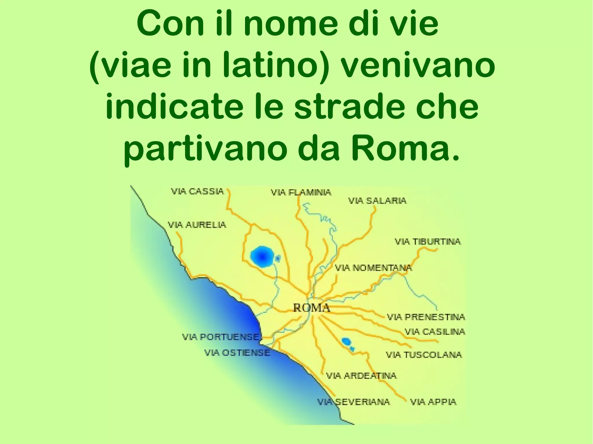Le strade romane-Claudia Roberto | PPT