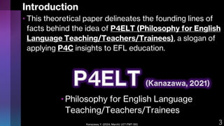 P4C x ELT = P4ELT: Its Theoretical Background (Kanazawa, 2024 March).pdf