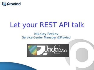 Let your REST API talk @java2days | PDF