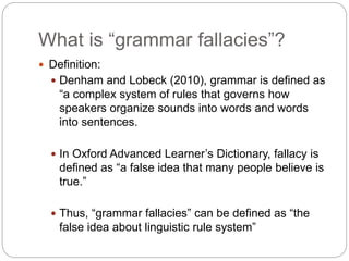 Various fallacies concerning English Grammar | PPTX
