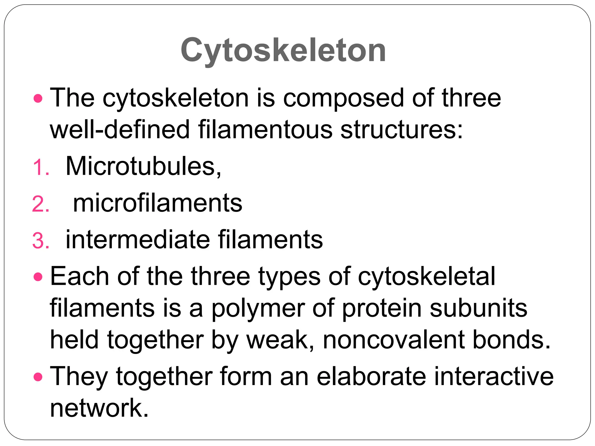 cytoskeleton (Microtubules, microfilaments intermediate filaments) | PPTX