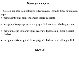 letak geografis Indonesia pelajaran ips .pptx