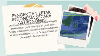 letak indonesia secara astronomis .pptx
