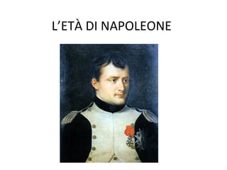 L'età di Napoleone | PPT