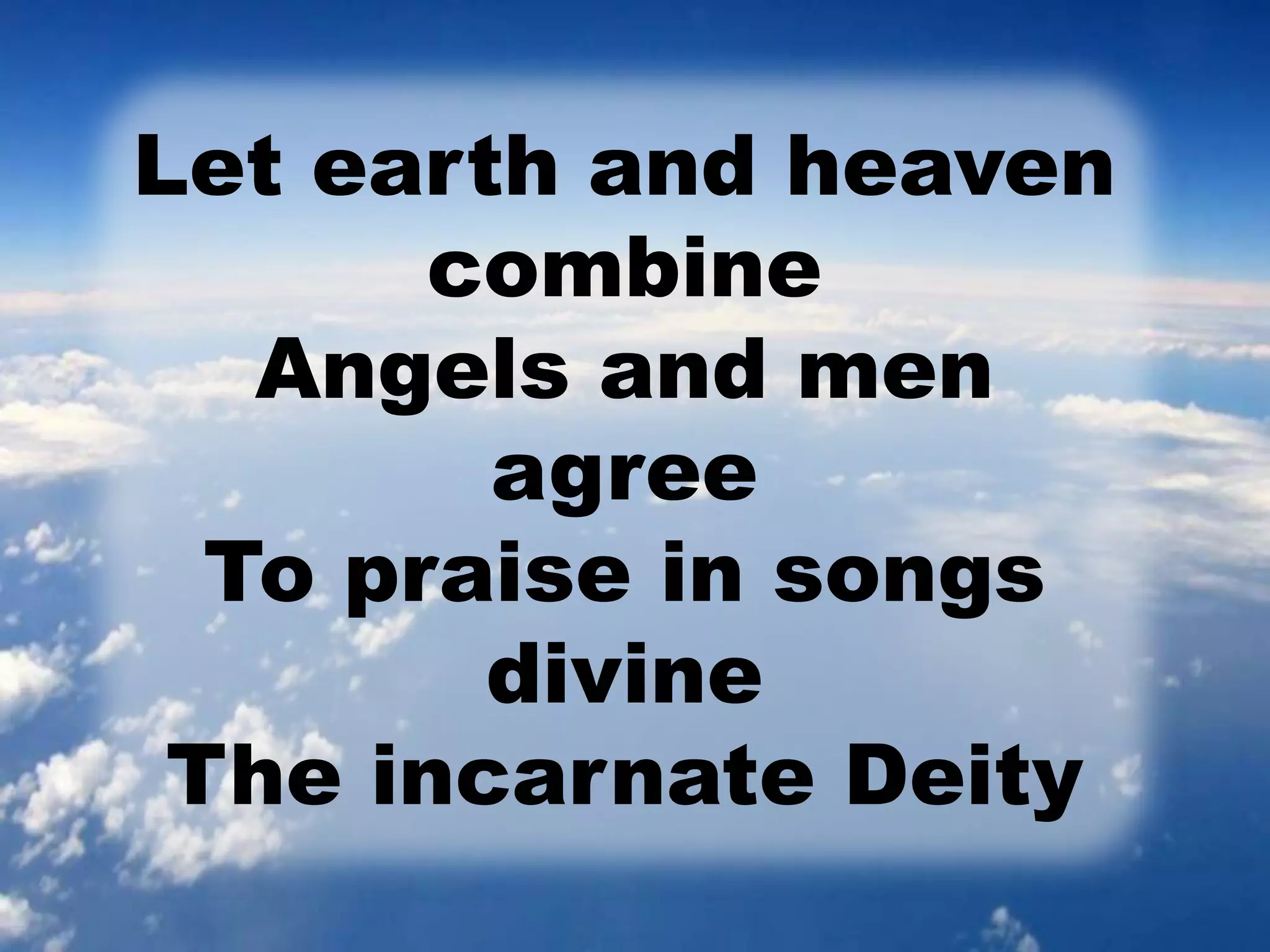 Let Earth And Heaven Combine | PPT | Free Download