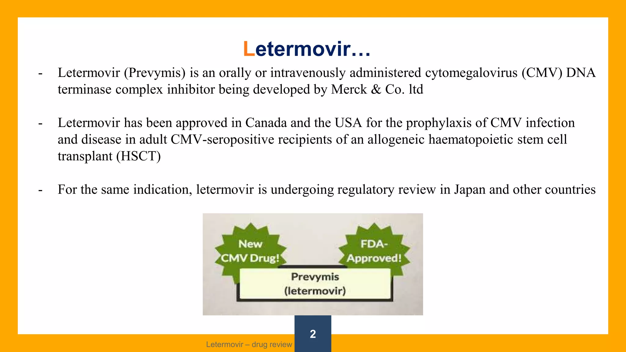 Letermovir drug review | PPTX