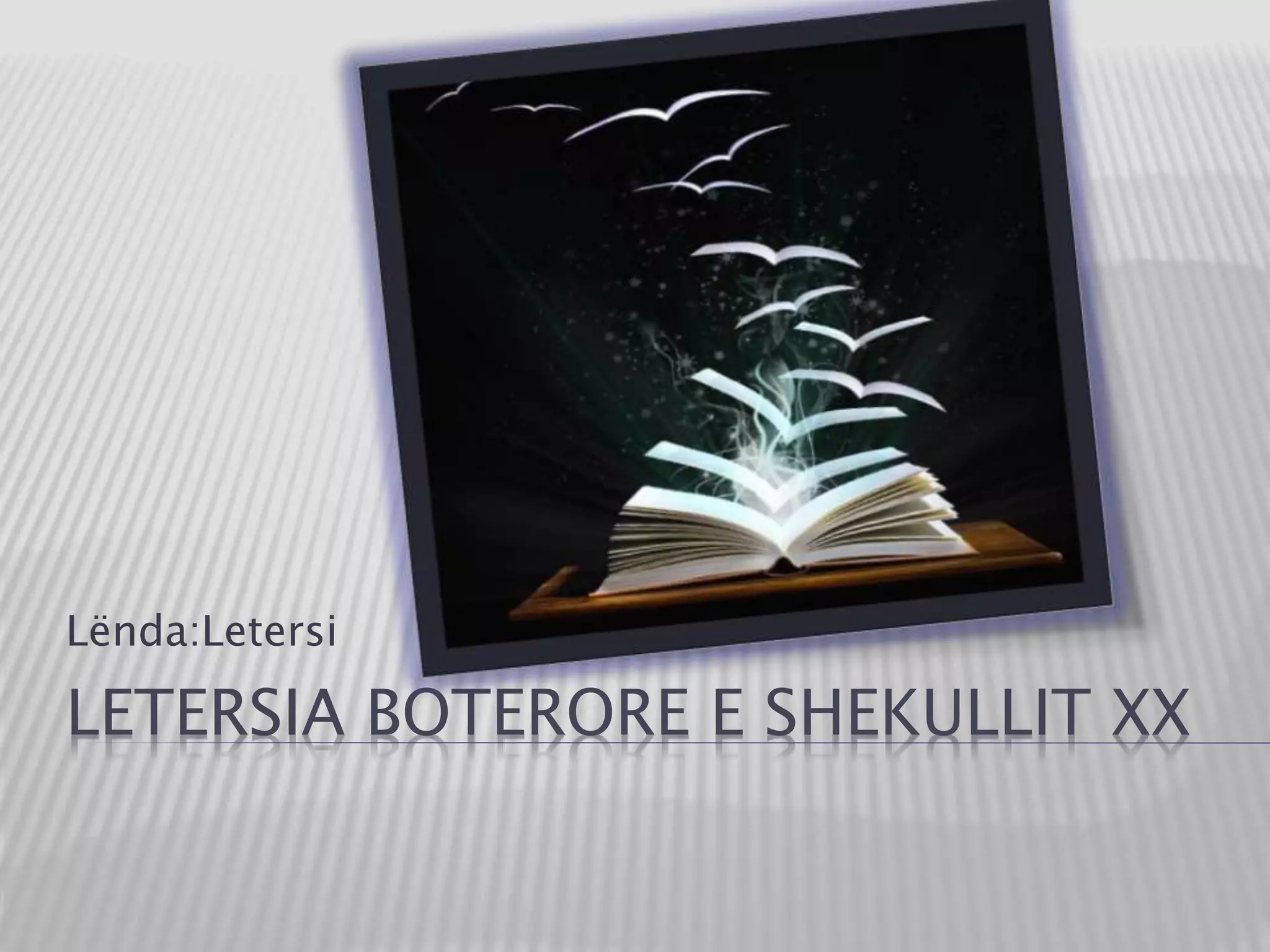 Letersia boterore e shekullit xx | PPTX