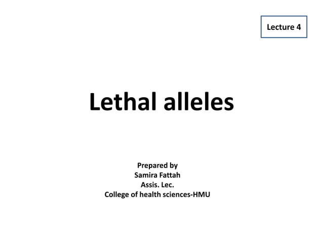 Lethal alleles | PPTX | Blood Disorders | Diseases and Conditions