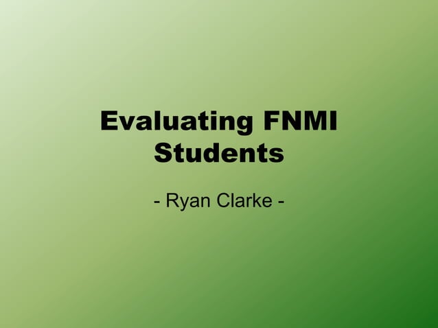 Evaluating FNMI Students | PPT
