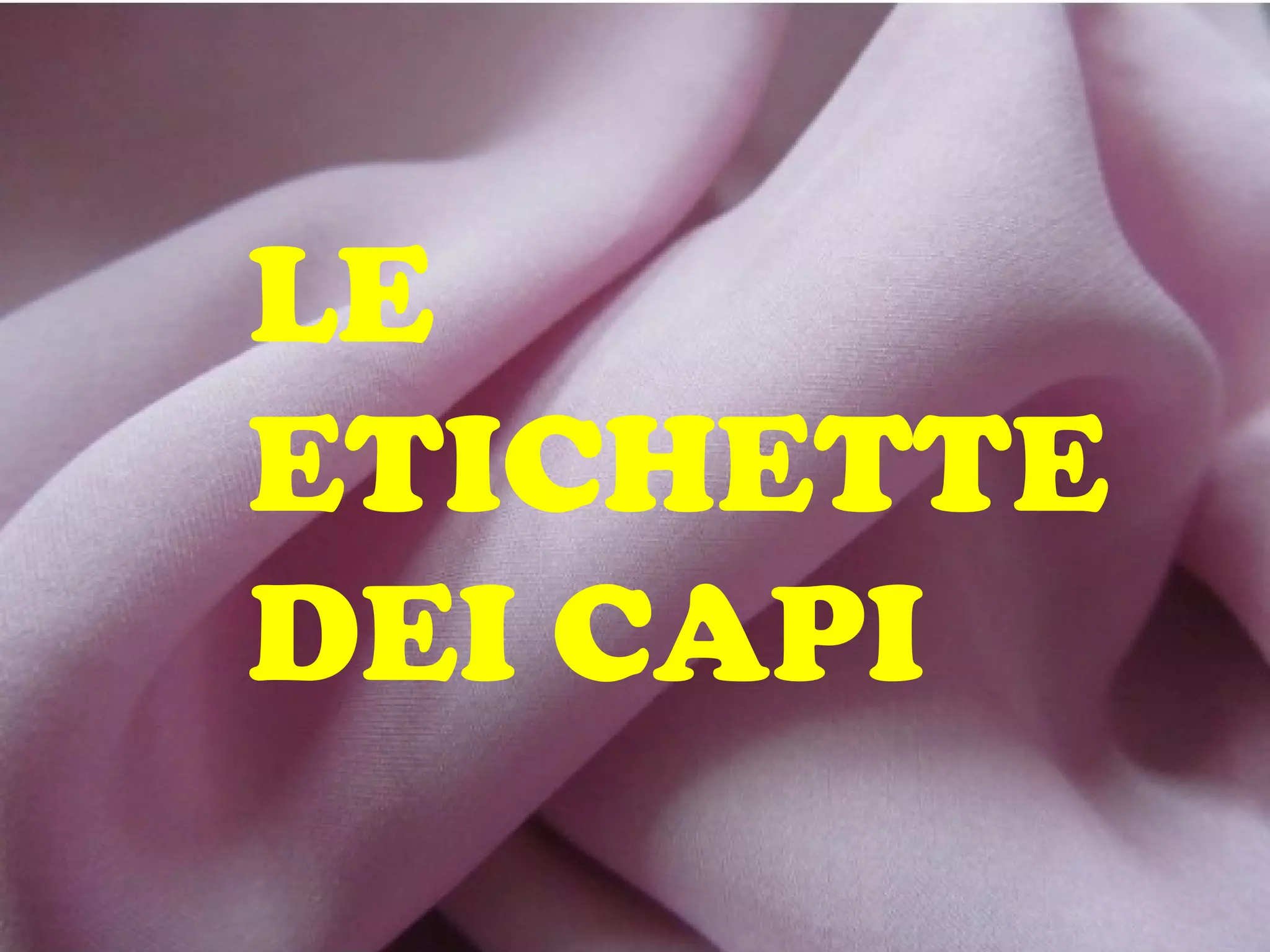 L'etichettatura dei capi tessili | PPT