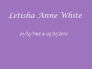 Letisha Anne White | PPTX