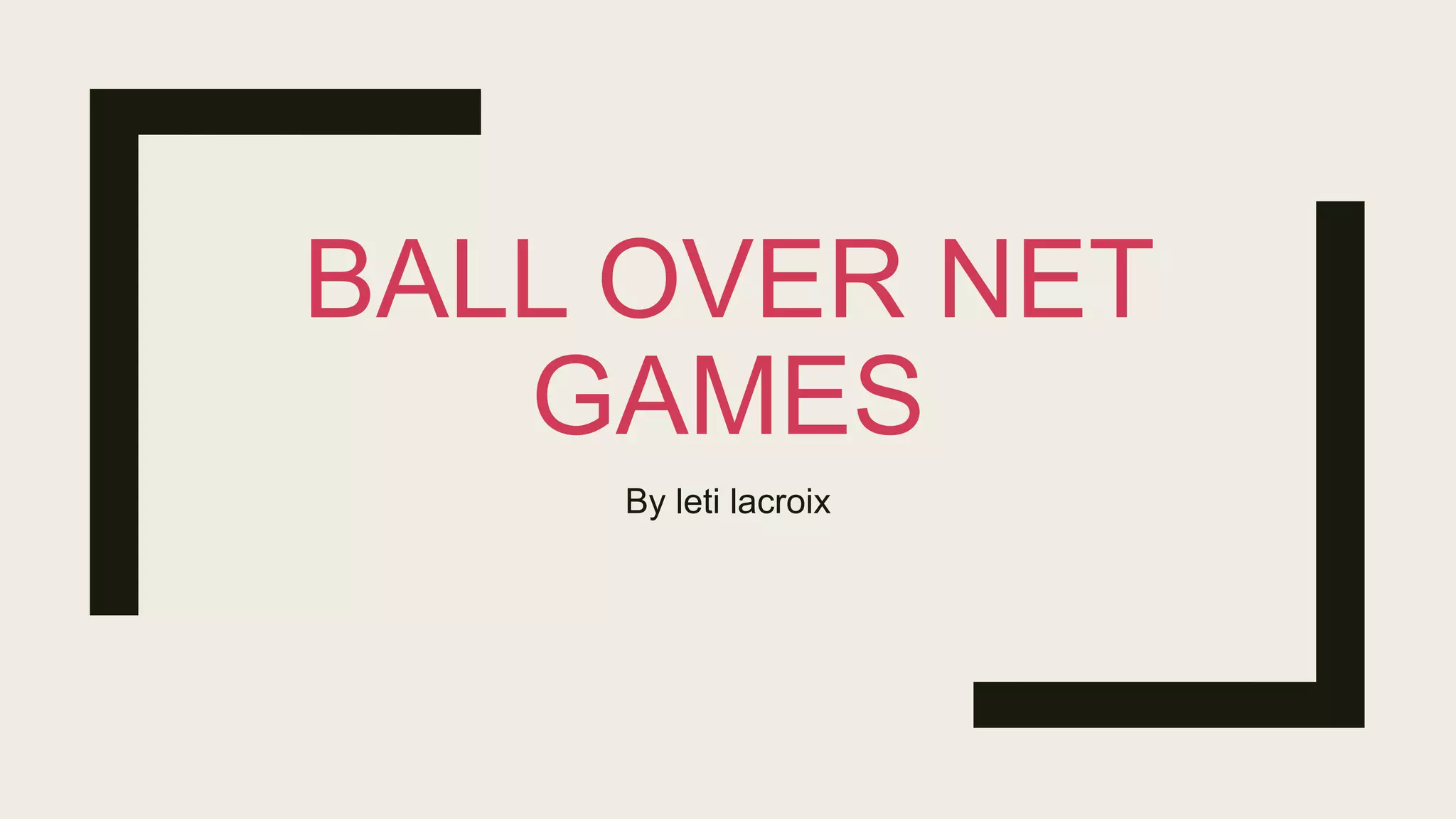 Ball Over Net Games by Leti | PPTX