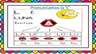 LETRA L LA-LE-LI-LO-LU nuevo.pptx PARA PRIMER GRADO | PPTX
