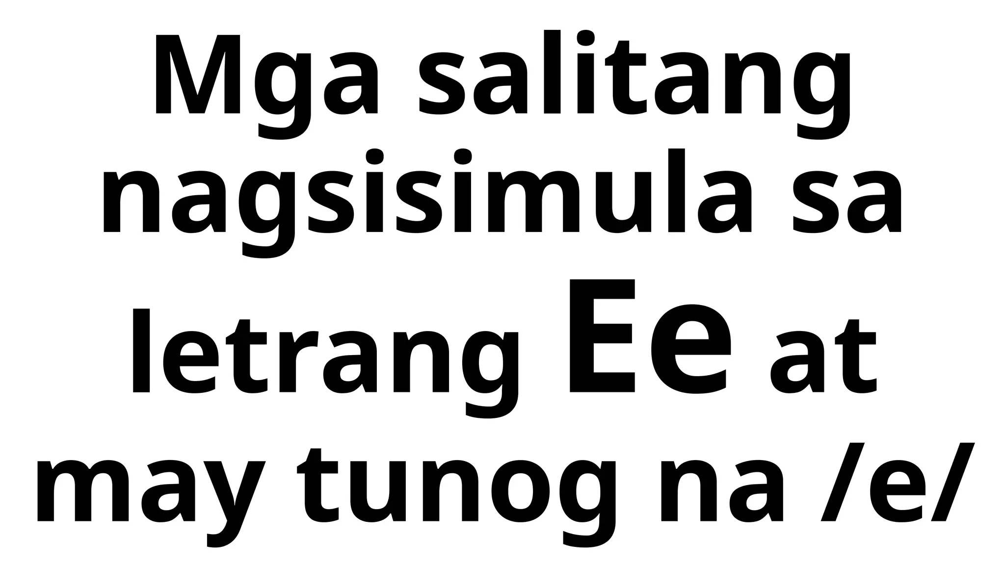 Mga LARaWANG NAGSISIMULA SA LETRANG Ee | PPTX
