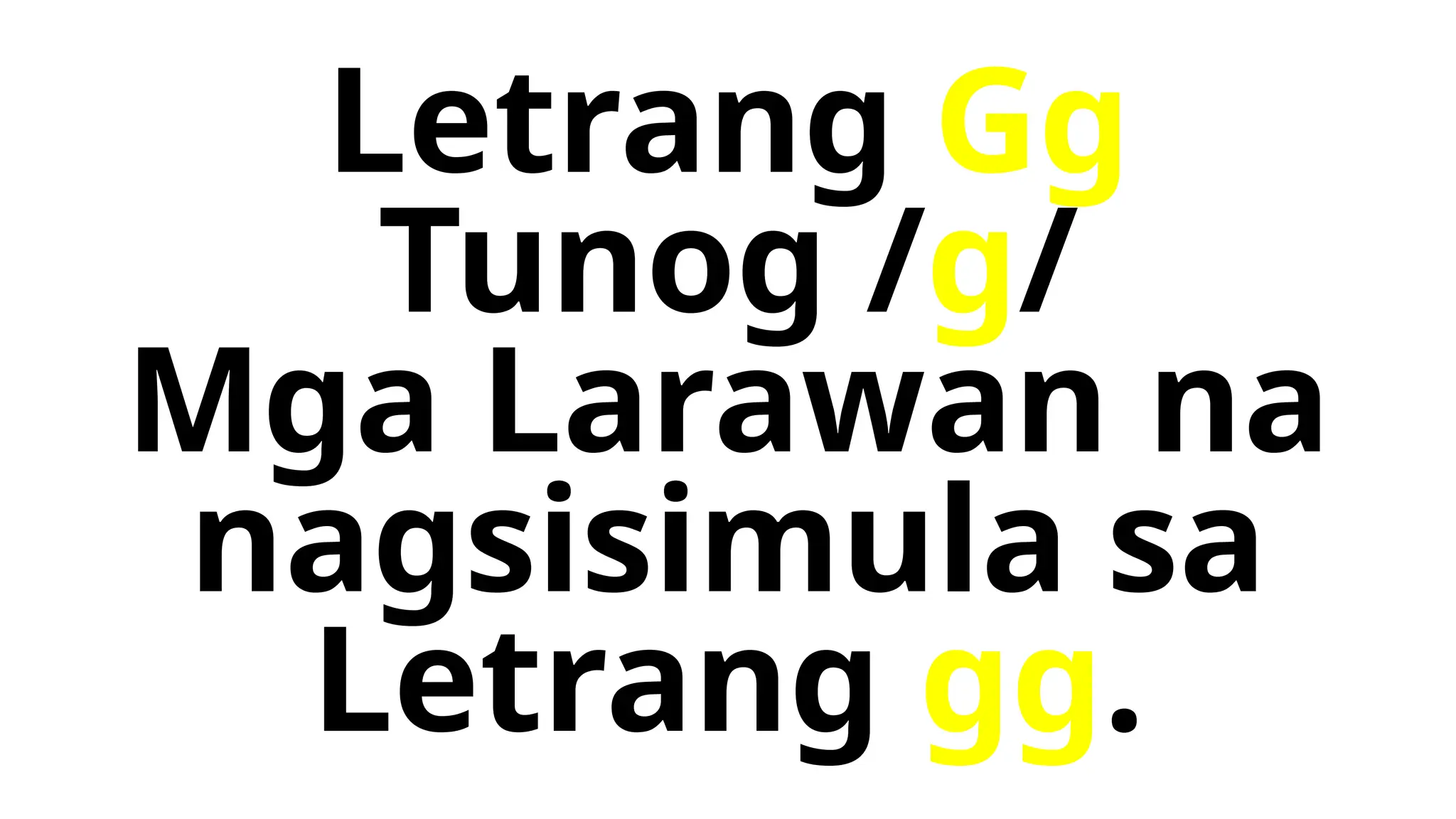 LETRANG Gg na mga larawang may tunog na /g/ | PPTX
