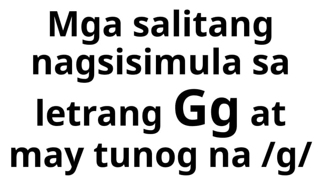 LETRANG Gg na mga larawang may tunog na /g/ | PPTX
