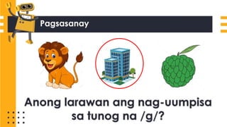 LETRANG Gg na mga larawang may tunog na /g/ | PPTX