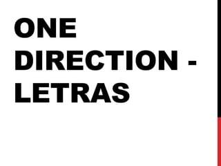 One Direction Letras de Músicas | PPTX